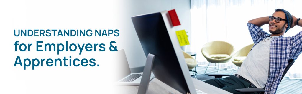 Understanding NAPS for Employers and Apprentices.